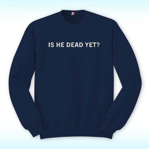 Is He Dead Yet T Shirt, Joan Baez Anti Trump | ReciteThis