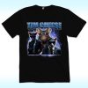 Tim Cheese Funny Dank Memes Shirt | ReciteThis